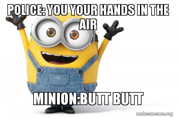 Minion Cop Memes Minion Memes For Moms Toys R Us Goin Outta