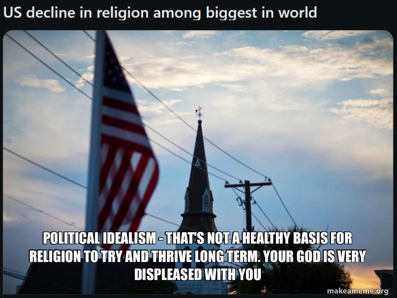 political idealism - That's not a healthy basis for religion to try and ...