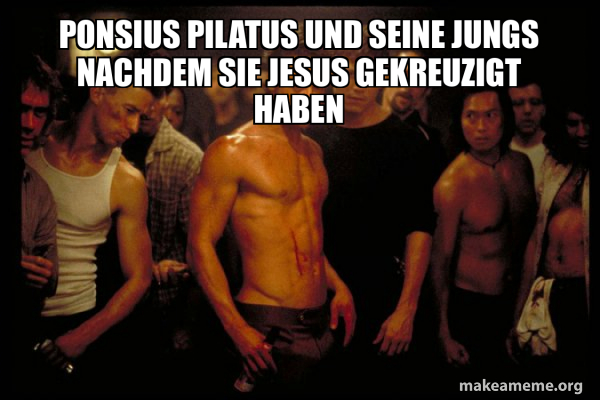 ponsius pilatus und seine jungs nachdem sie jesus gekreuzigt haben ...