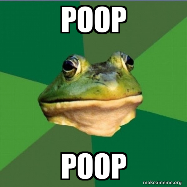 Poop Poop - Foul Bachelor Frog Meme Generator