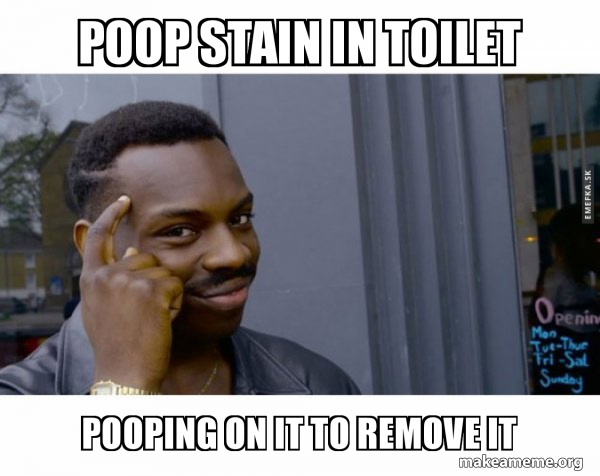 Poop Stains Memes SHIT STAIN? YEAH UNTIL YOU POOP IFunny