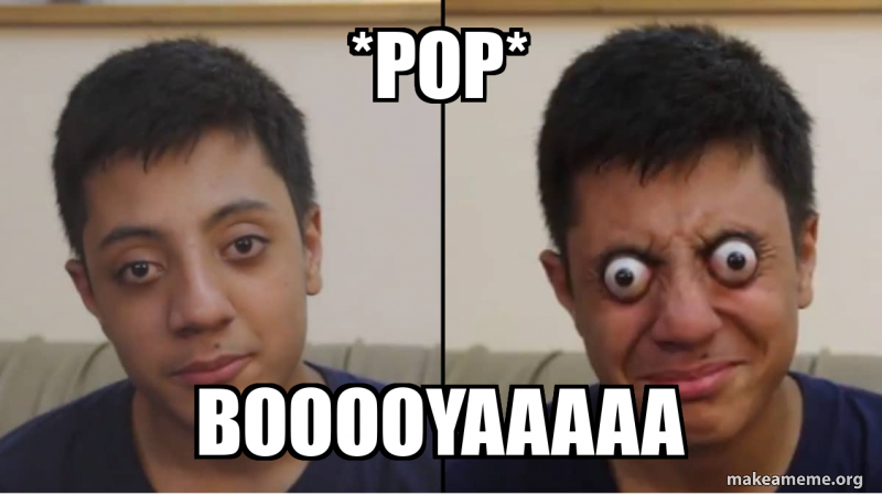 *pop* Booooyaaaaa Meme Generator