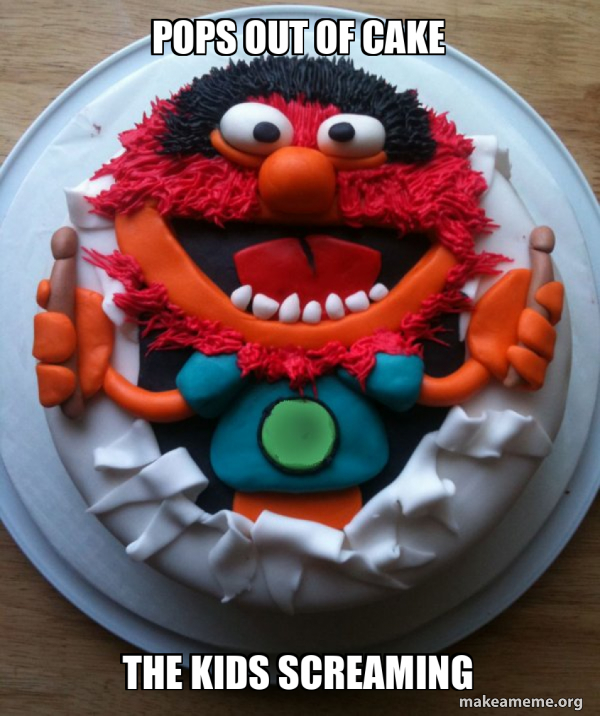 pops out of cake the kids screaming - Cake Day Meme Generator