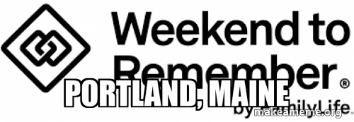 Portland, Maine Meme Generator