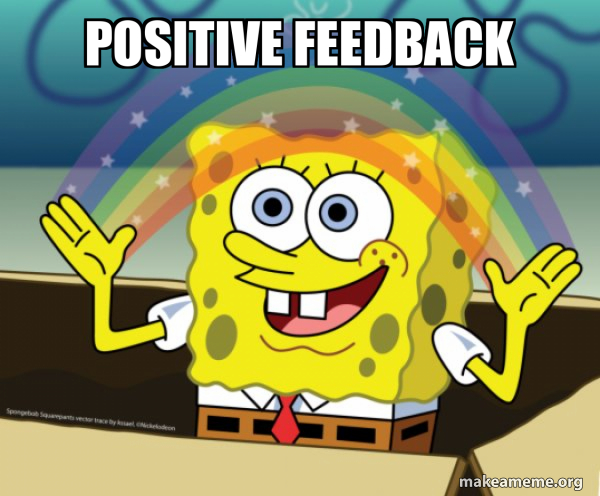 Positive Feedback - Rainbow SpongeBob Meme Generator