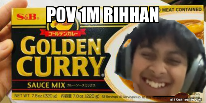 pov 1m rihhan Meme Generator