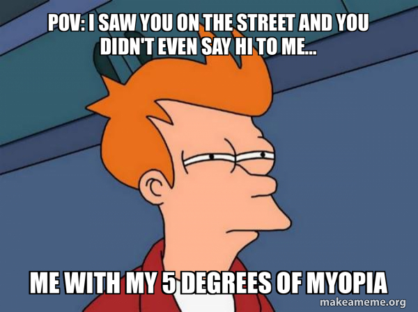 pov: I saw you on the street and you didn't even say hi to me... Me ...