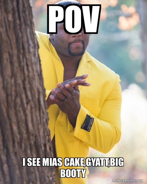 POV I SEE MIAS CAKE,GYATT,BIG BOOTY - Anthony Adams in Yellow Suit ...