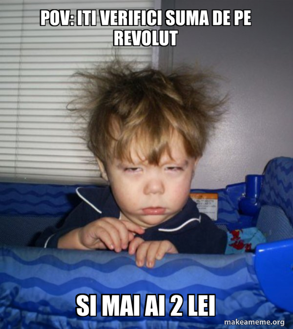 POV: Iti verifici suma de pe Revolut si mai ai 2 lei - Monday Mornings ...