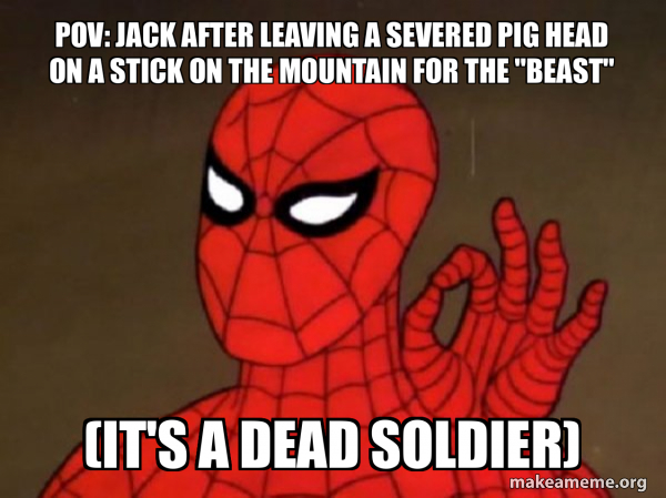 POV: Jack after leaving a severed pig head on a stick on the mountain ...