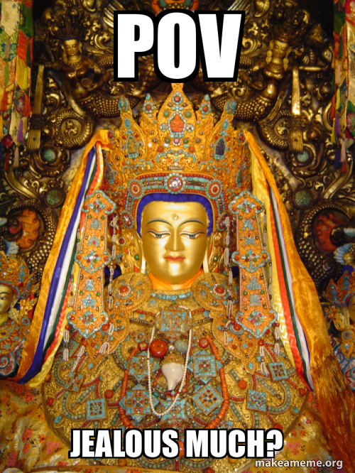 Pov Jealous much? Meme Generator