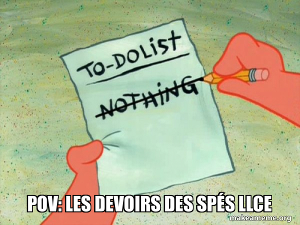 POV: Les devoirs des spés LLCE - TO-DO List Meme Generator