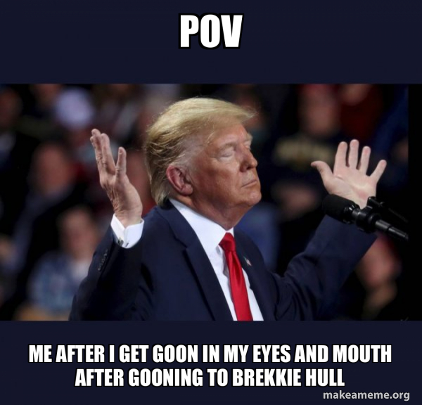 pov me after I get goon in my eyes and mouth after gooning to brekkie ...