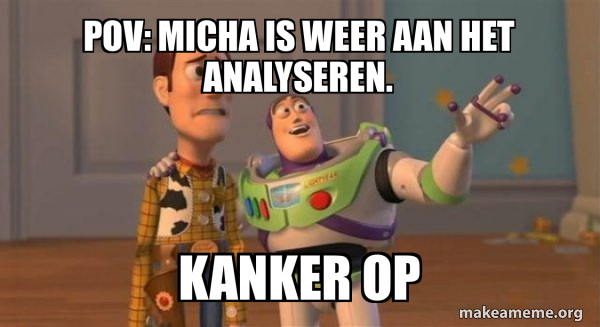 pov: micha is weer aan het analyseren. KANKEr op - Buzz and Woody (Toy ...