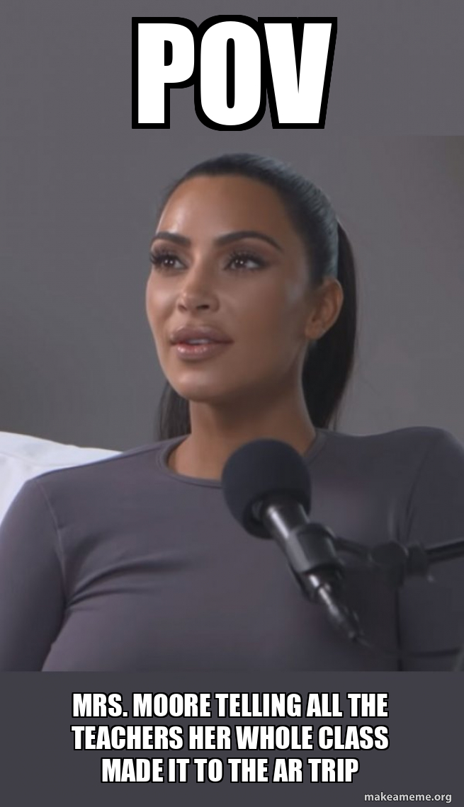 POV Mrs. Moore telling all the teachers her whole class made it to the ...