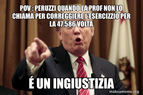 POV : PERUZZI QUANDO LA PROF NON LO CHIAMA PER CORREGGIERE L’ESERCIZZIO ...