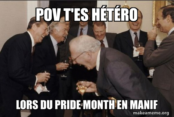Pov t'es hétéro lors du Pride month en manif - Laughing Men in Suits ...