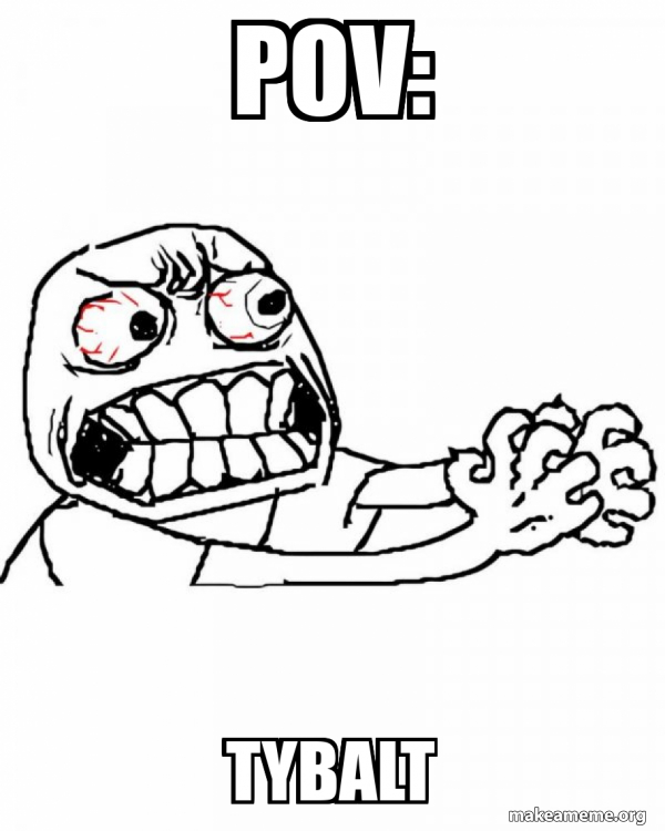 pov: tybalt - Angry Meme Generator