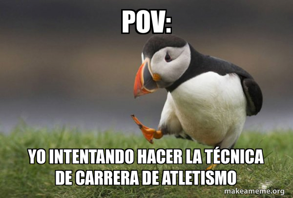 POV: Yo intentando hacer la técnica de carrera de atletismo - Unpopular ...