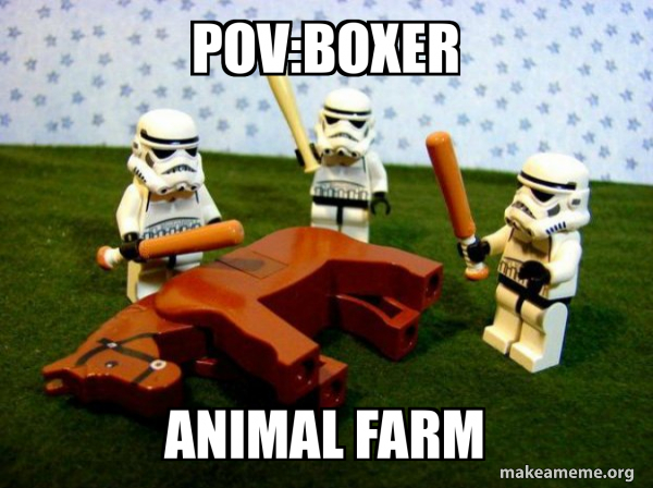 pov:boxer animal farm - Flogging a Dead Horse Meme Generator