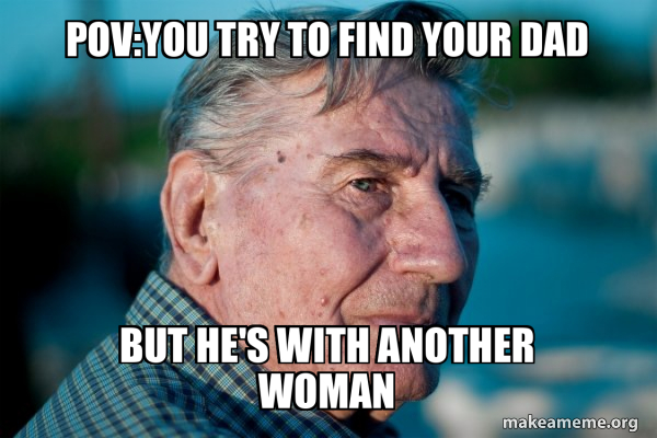 POV:You try to find your dad But he's with another woman - Marriage ...