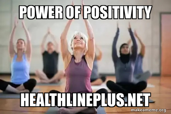 Power of Positivity healthlineplus.net Meme Generator