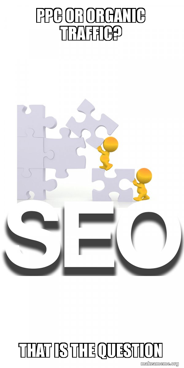 PPC or organic traffic? That is the question - SEO Digital Marketing ...