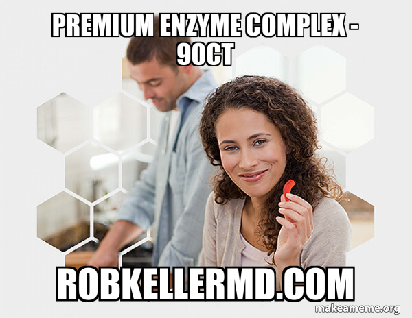 Premium Enzyme Complex - 90ct robkellermd.com Meme Generator