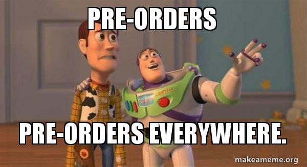 Pre-orders Pre-orders everywhere. - Buzz and Woody (Toy Story) Meme ...