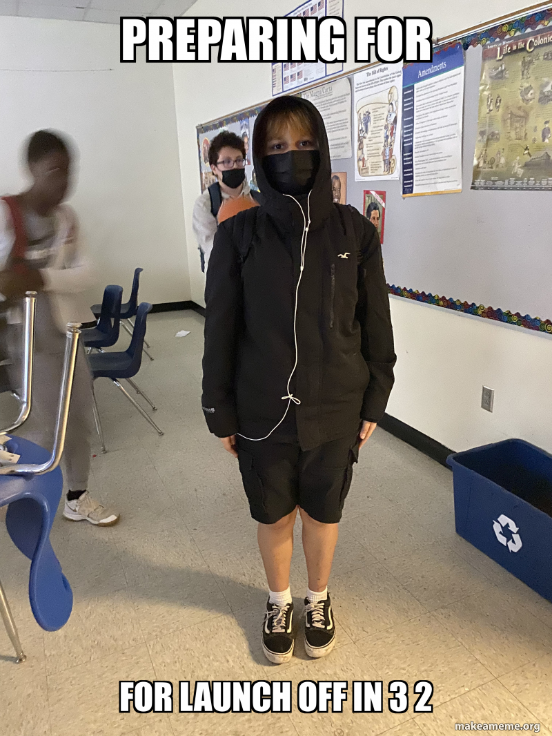 Preparing for For launch off in 3 2 Meme Generator