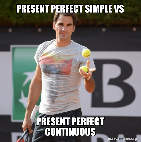 PRESENT PERFECT SIMPLE VS PRESENT PERFECT CONTINUOUS - Roger Federer ...