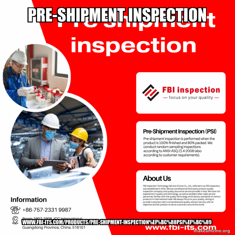 Pre-Shipment Inspection www.fbi-its.com/products/pre-shipment ...