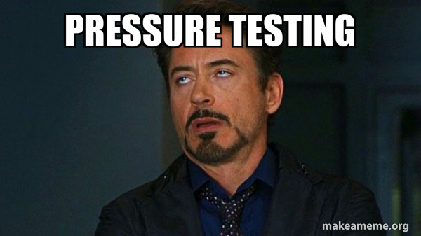 Pressure testing - Tony Stark Eye Roll Meme Generator