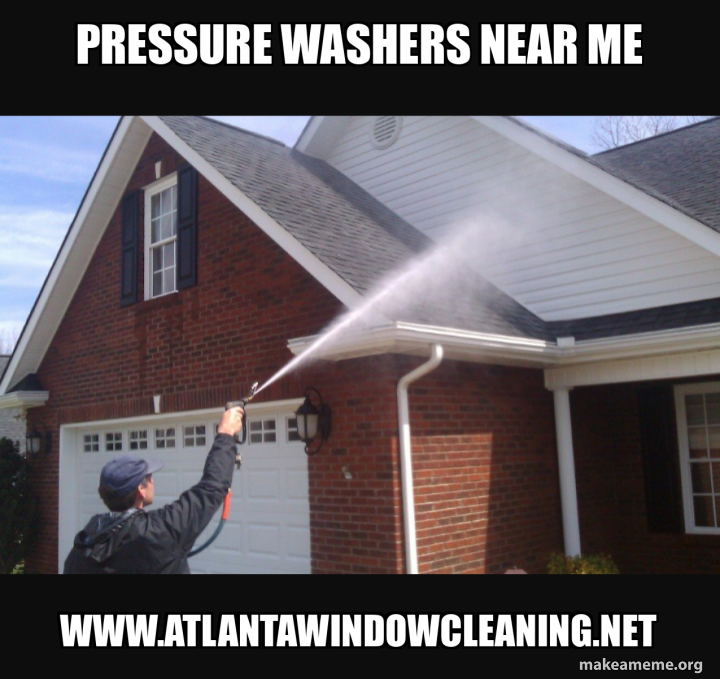 PRESSURE WASHERS NEAR ME WWW.ATLANTAWINDOWCLEANING.NET - PRESSURE ...