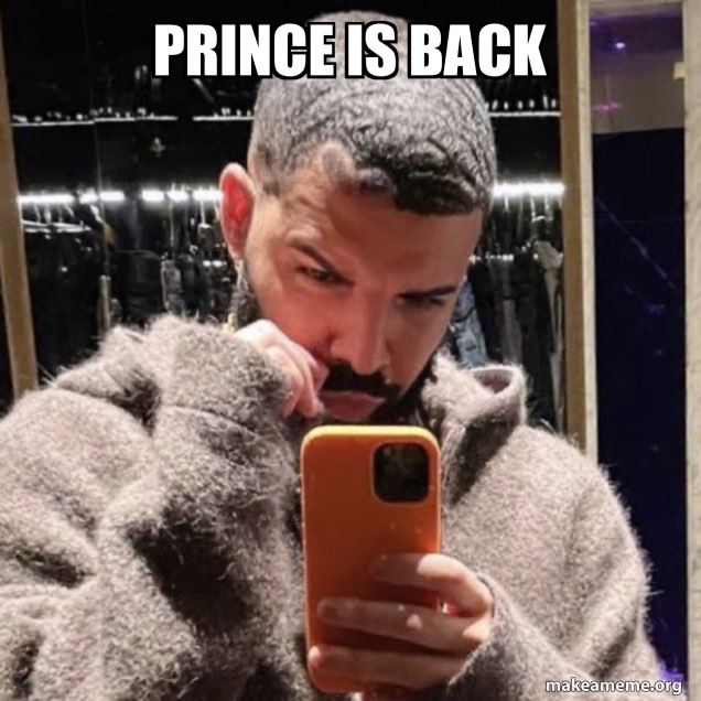 prince is back Meme Generator