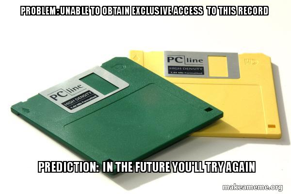 problem: unable to obtain exclusive access to this record Prediction ...