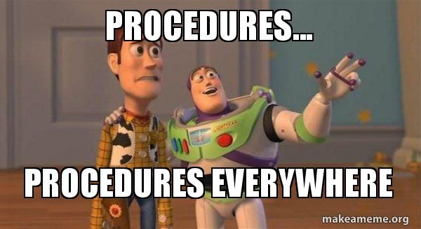 Procedures... Procedures Everywhere - Buzz and Woody (Toy Story) Meme ...