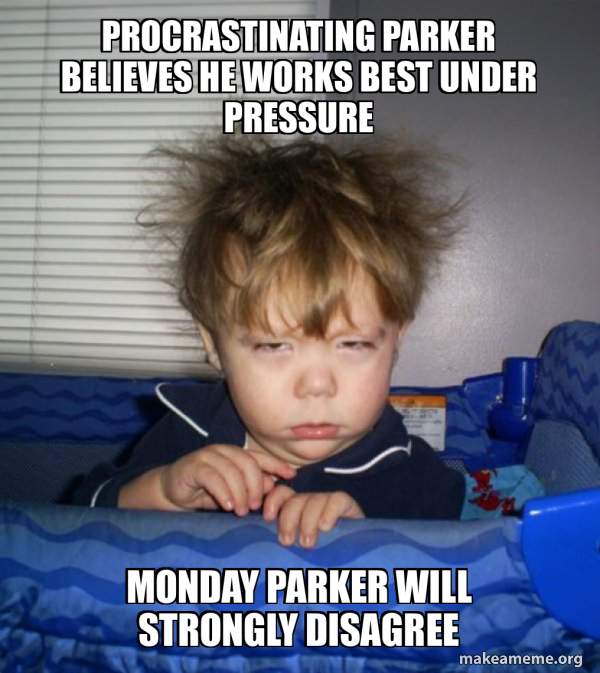 Procrastinating Parker believes he works best under pressure Monday ...