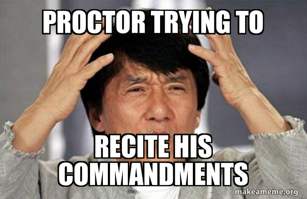 Proctor trying to recite his commandments - Jackie Chan Why? Meme Generator