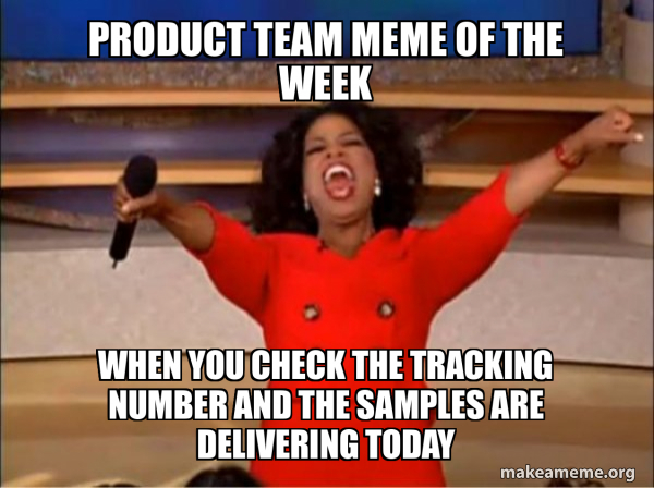 PRODUCT TEAM MEME OF THE WEEK When you check the tracking number and ...