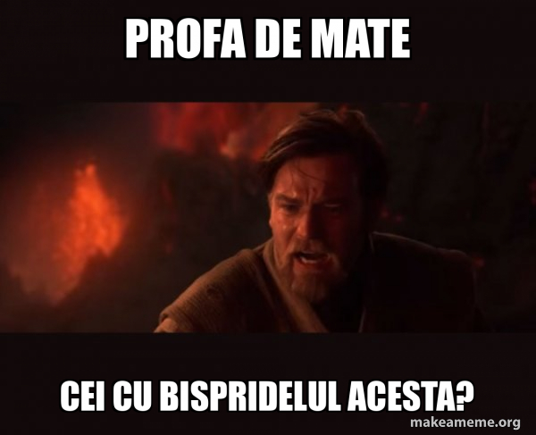 Profa de mate Cei cu bispridelul acesta? - Obi-Wan Kenobi - You Were ...
