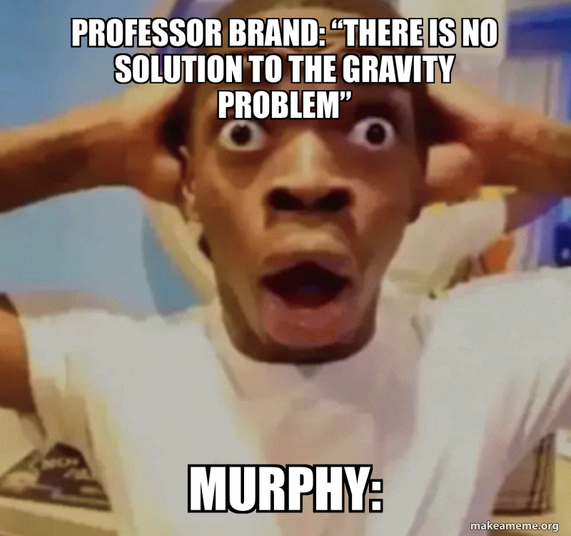 Professor Brand: “there is no solution to the gravity problem” Murphy ...