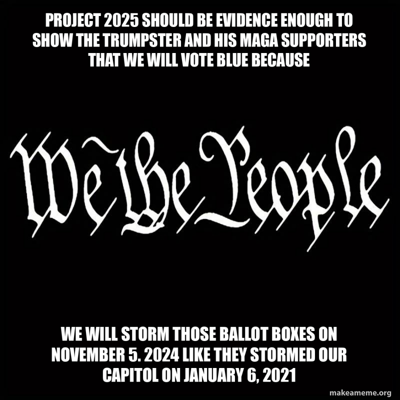 PROJECT 2025 SHOULD BE EVIDENCE ENOUGH TO SHOW the trumpster and his ...