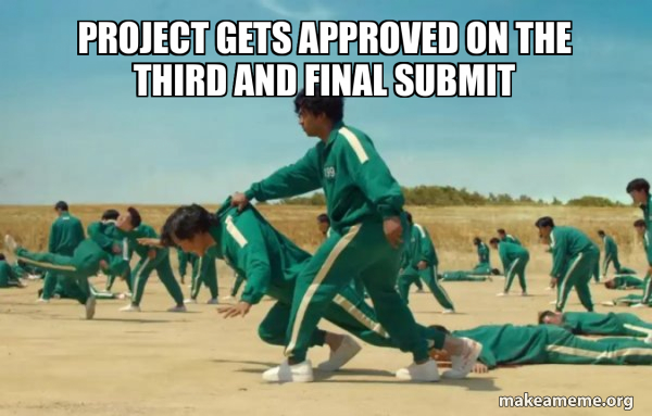 Project gets approved on the third and final submit - Squid Game Ali ...