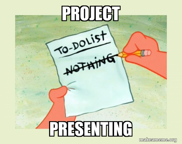 Project Presenting - To Do List - Nothing Meme Generator