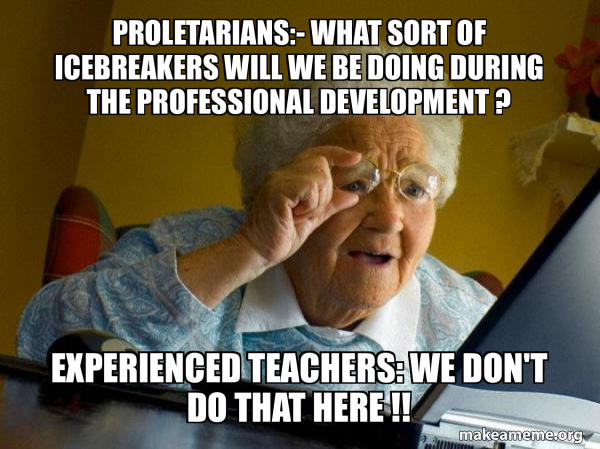 Proletarians:- What sort of icebreakers will we be doing during the ...