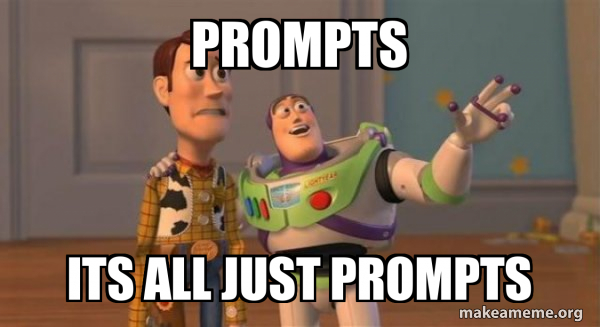 prompts its all just prompts - Buzz and Woody (Toy Story) Meme Meme ...