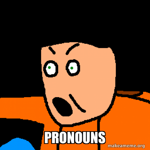 PRONOUNS Meme Generator