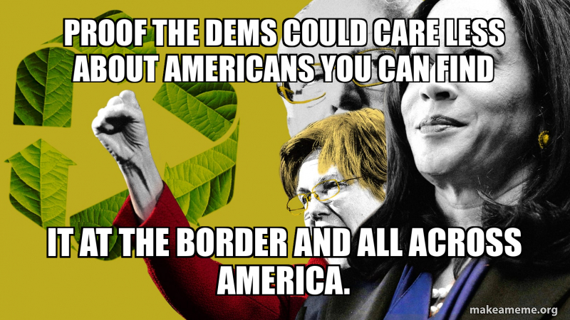 proof the dems could care less about americans you can find it at the ...