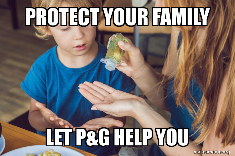 protect your family Let P&G help you Meme Generator